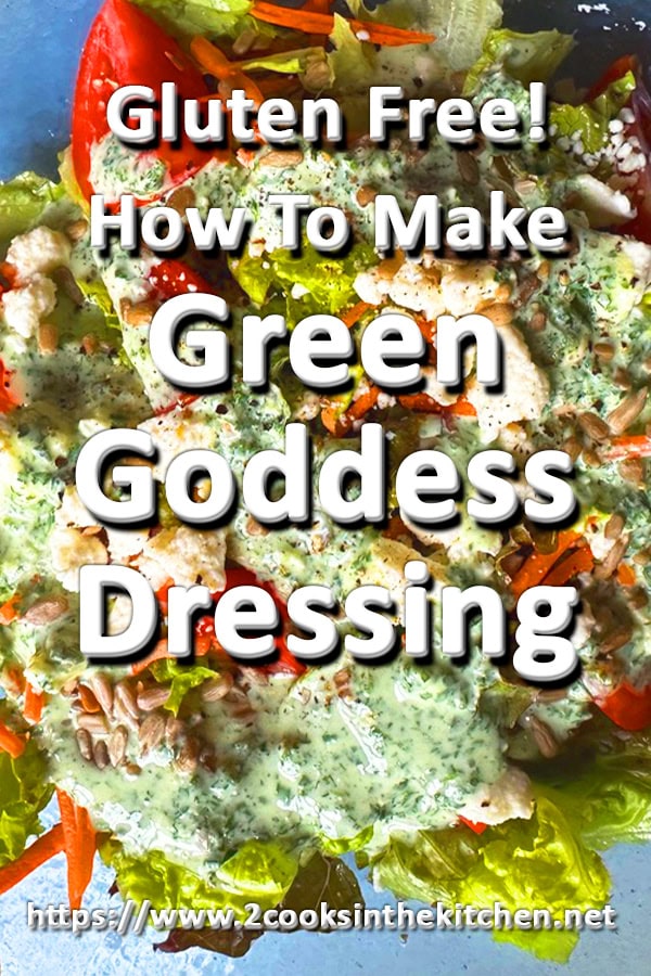 How To Make Green Goddess Dressing - 2 Cooks in the Kitchen