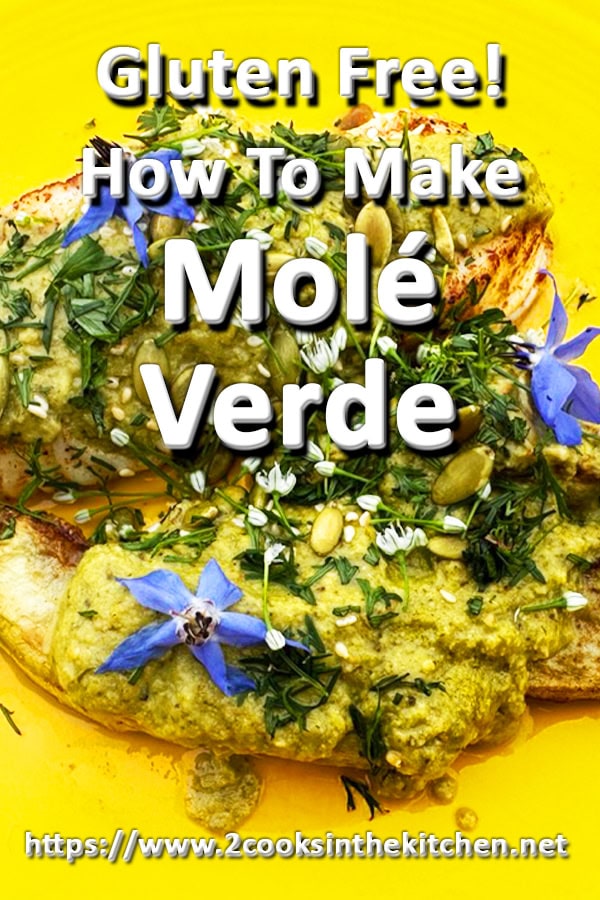 How To Make Molé Verde - 2 Cooks in the Kitchen